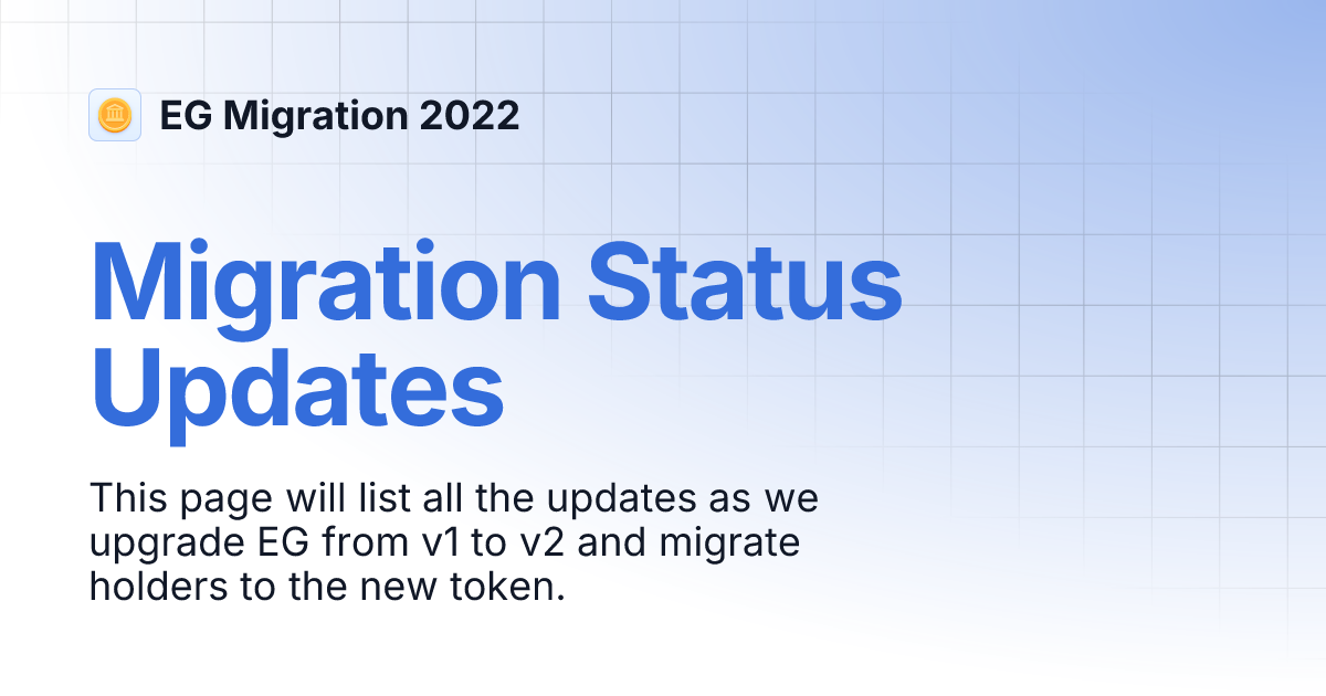Migration Status Updates | EG Migration 2022